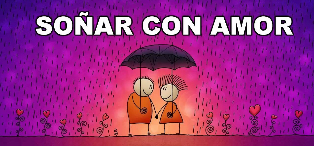 Soñar con amor ¿Que Significa? Explicación 100% Real!